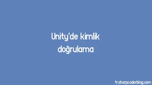 Unity'de kimlik doğrulama - Thumbnail