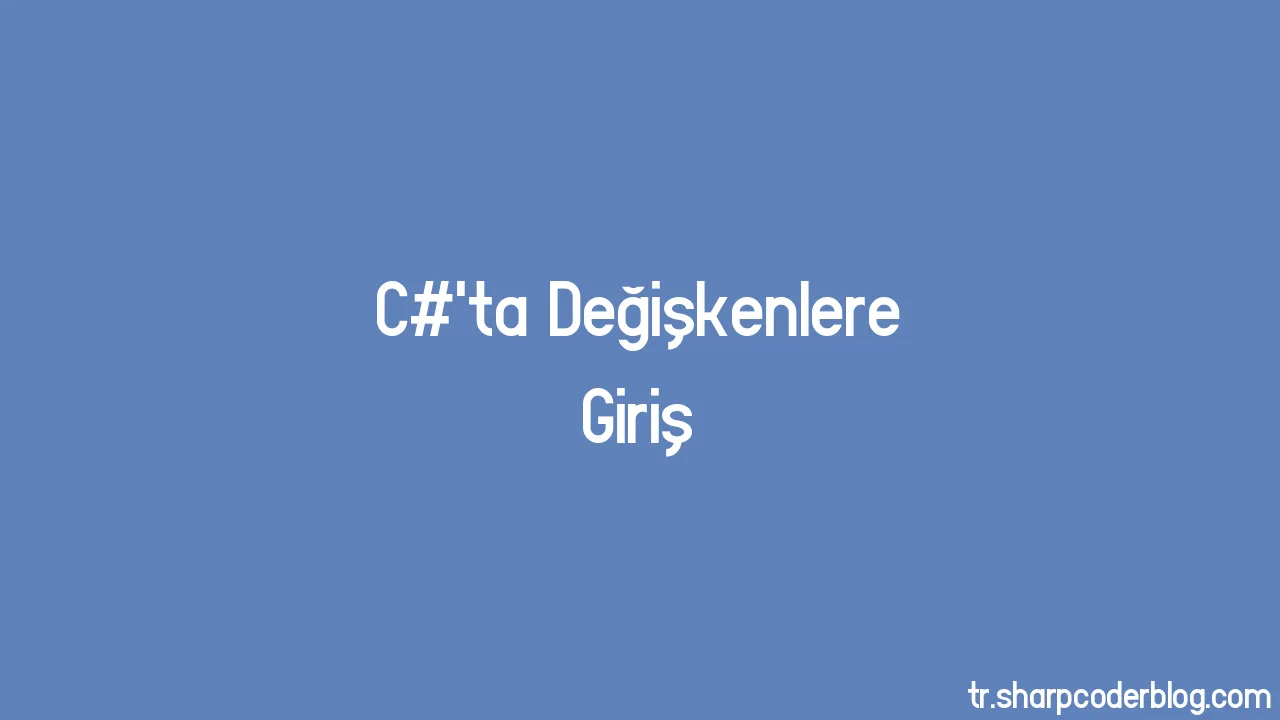 Cta Değişkenlere Giriş Sharp Coder Blog