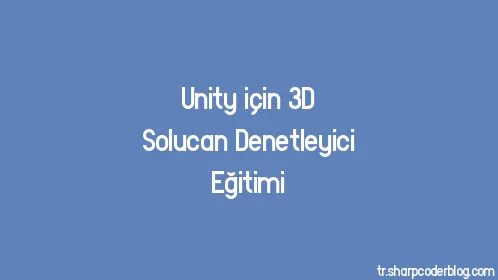 Unity için 3D Solucan Denetleyici Eğitimi - Thumbnail