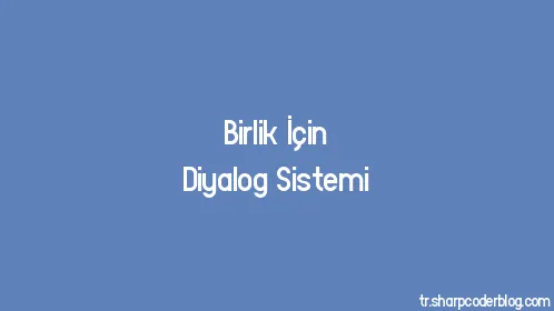 Birlik İçin Diyalog Sistemi - Thumbnail