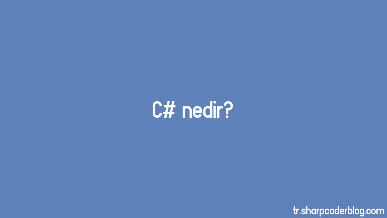 C Nedir Sharp Coder Blog